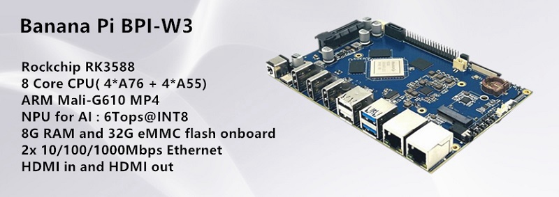 Banana Pi BPI-W3 NAS 开源路由器开发板采用RK3588设计，8G 内丰，32G eMMC存储-香蕉派(Banana Pi)开源硬件社区,单板计算机，开发板，路由器，物联网，创客教育